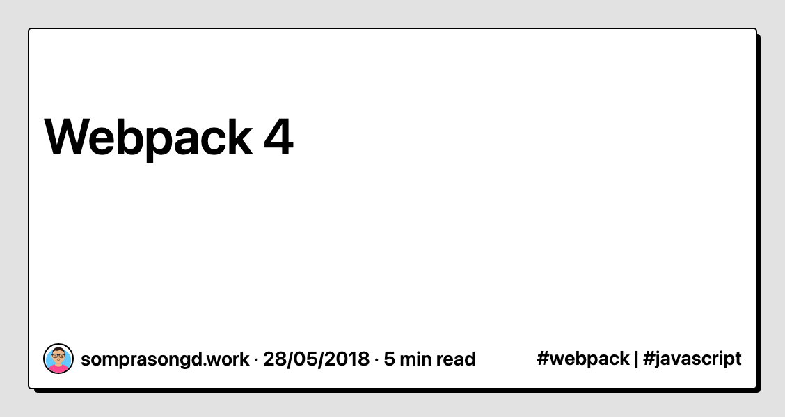 Webpack 4 | Dev Notes